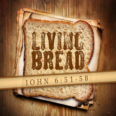 Living Bread | PPT | Christianity | Religion & Spirituality