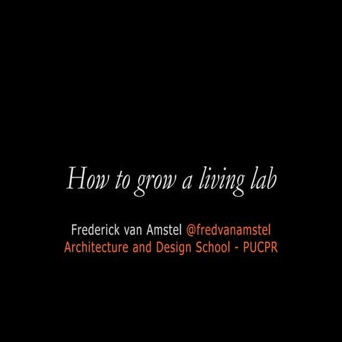 How to grow a living lab | PPT