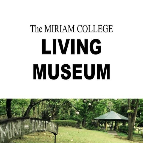 Miriam College Living Museum by the Environmental Studies Institute | PPTX