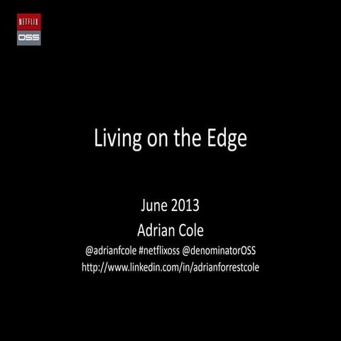 Living on the edge at Netflix - Adrian Cole | PPTX