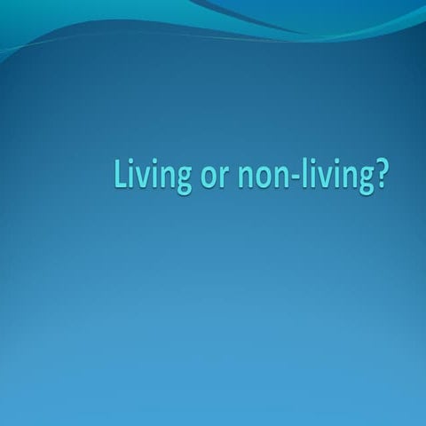 Living or non living | PPT