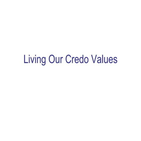 Living our credo_values_facilitator_presentation | PPTX