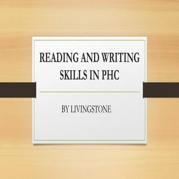 READING AND WRITING SKILLS IN PRIMARY HEALYH CARE | PPTX