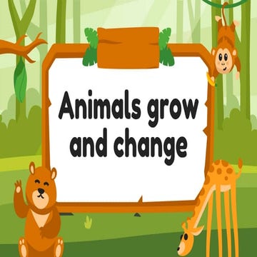 Living Things Week 2_ Animlas grow and change.pdf