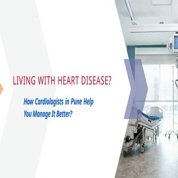 Living with Heart Disease? How Cardiologists in Pune Help You Manage It ...