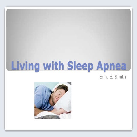 Living with Sleep Apnea | PPTX