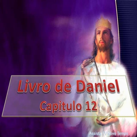 Livro de Daniel cap 12 | PPTX