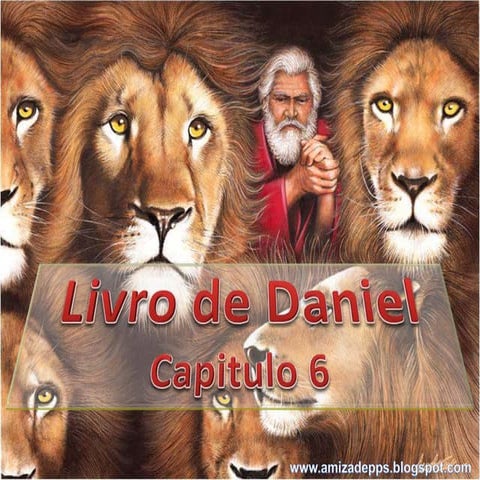 Livro de daniel cap 6 | PPT