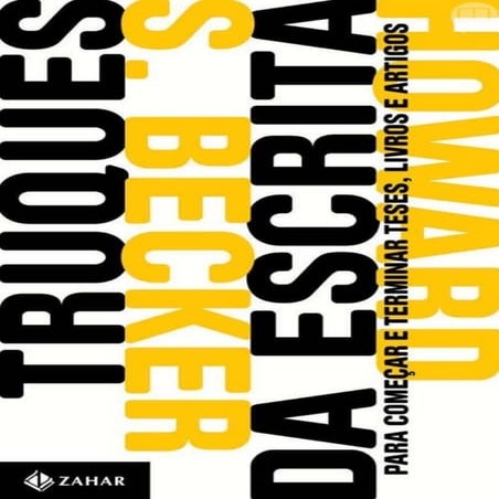 Livro truques e_segredos_da_escrita_howard_becker | PDF