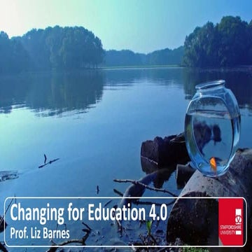Liz Barnes - Changing for Education 4.0 | PPTX | Computer Software and ...