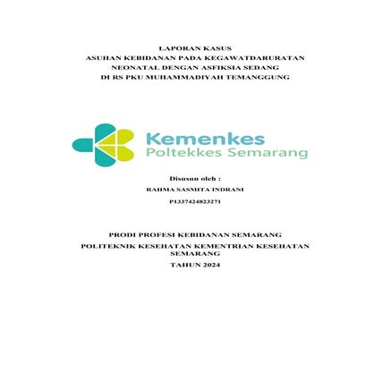 LAPORAN KASUS ASUHAN KEBIDANAN PADA KEGAWATDARURATAN NEONATAL DENGAN ASFIKSIA SEDANG DI RS PKU ...