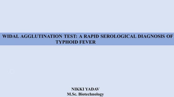 Widal test | PPT | Infectious Diseases | Diseases and Conditions