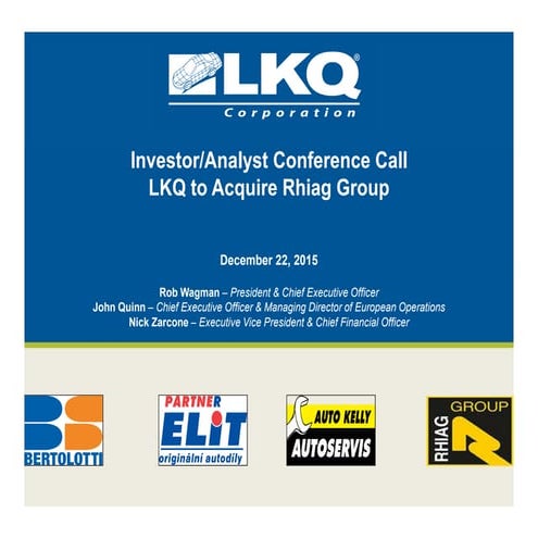 LKQ to Acquire Rhiag Group-Investor/Analyst Conference Call | PPT