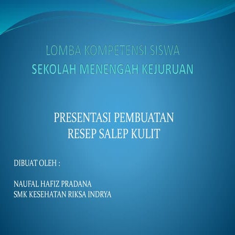 Pembuatan Resep Salep Kulit untuk kegiatan LKS SMK | PPTX