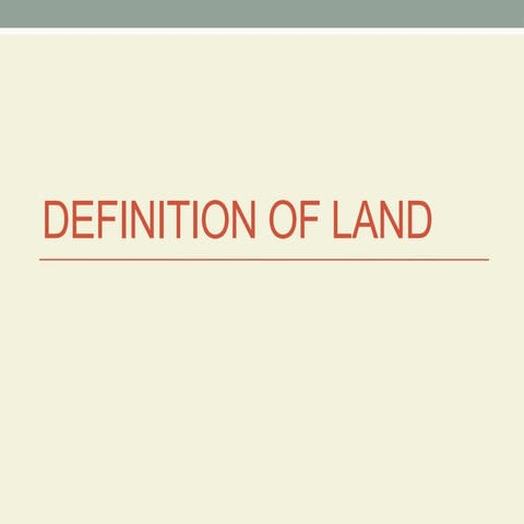 Land Law 1 - DEFINITION OF LAND.pptx