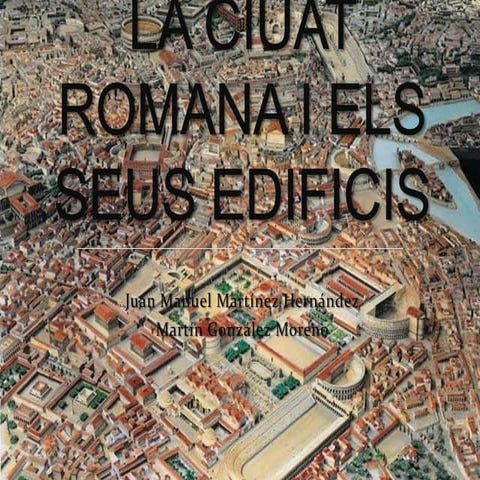 La ciutat romana i els seus edificis | PPTX