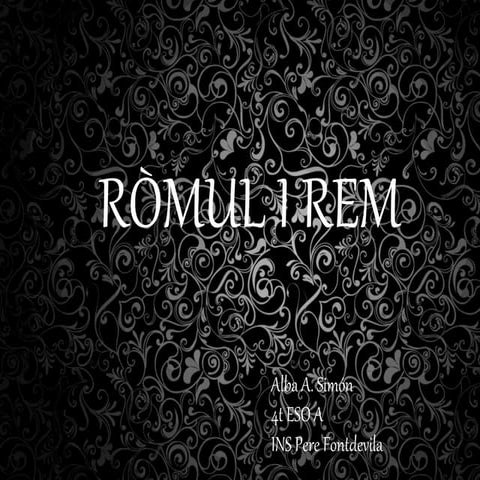 HISTORIA RÒMUL I REM | PPTX
