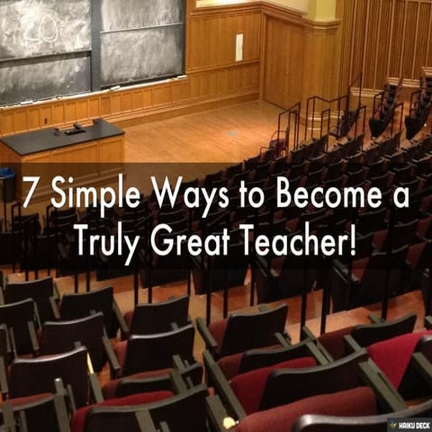 7 ways to become a great teacher | PPT