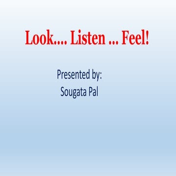 Look Listen Feel (LLF) by Sougata Pal | PDF