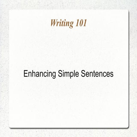 LL Lower Primary B - Enhancing Simple Sentences | PPT