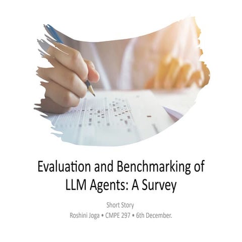 Evaluation and Benchmarking of LLM Agents: Full Slide Deck (2025).pptx