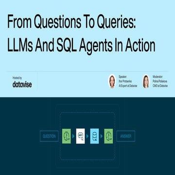 From Questions to Queries: LLMs and SQL Agents in Action | PDF