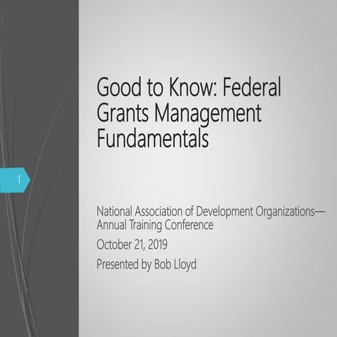 Good to Know: Federal Grants Management Fundamentals | PPTX