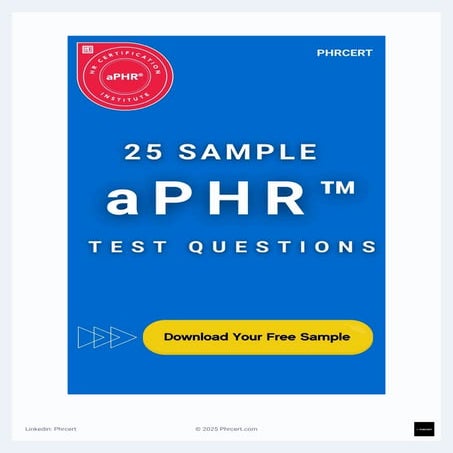 Associate Professional in Human Resources (aPHR) – 25 Sample Questions | PDF