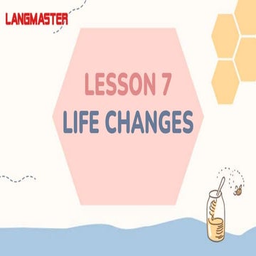 [LMC] Level 3_Lesson 7_Life Changes.pptx