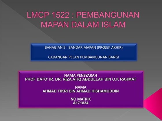 PROJEK AKHIR PEMBANGUNAN MAPAN DALAM ISLAM | PPT