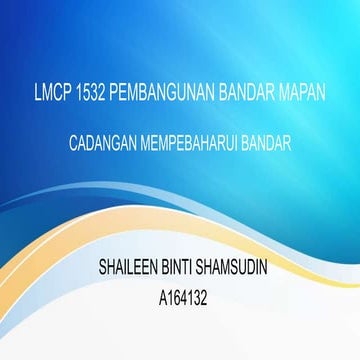 Lmcp 1532 pembangunan bandar mapan cadangan pembaharuan bandar | PPTX
