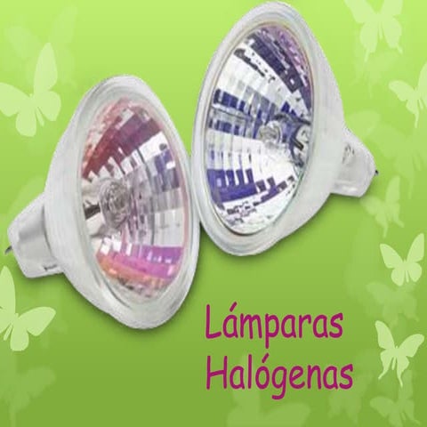 Lámparas halógenas | PPTX