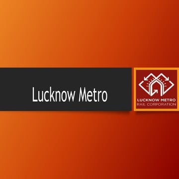 Lmrc - Lucknow Metro Rail Co-orporation | PPTX