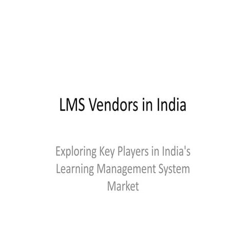 LMS Vendors in India A detailed information | PPTX