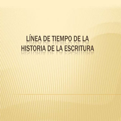 Linea del Tiempo de la Historia de la Escritura | PPTX
