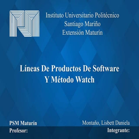 Líneas de productos de software y metodo watch | PPTX