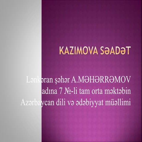 Lənkəran şəhər A.Məhərrəmov adına 7 № li tam orta məktəb | PPTX