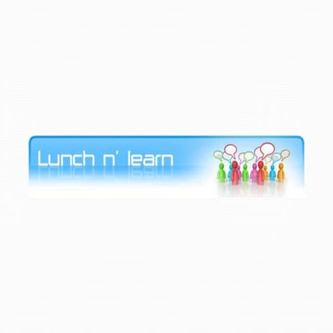 Lunch N Learn presentation 23rd September | PPT