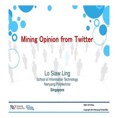 II-SDV 2012 Mining Opinion from Twitter | PPT