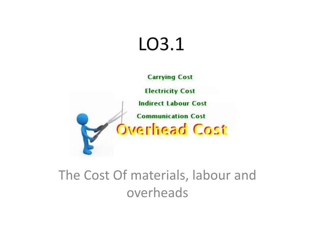 Costing for material labour and overhead | PPTX