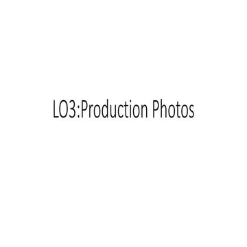 Lo3: production photos | PPT