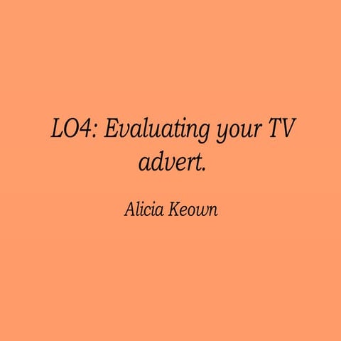 Lo4 evaluating tv adverrt | PPT | Video Production | Content Production
