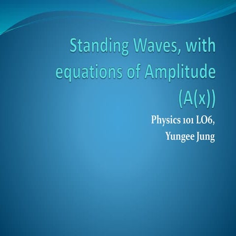 Standing waves Explanation in Depth | PPTX