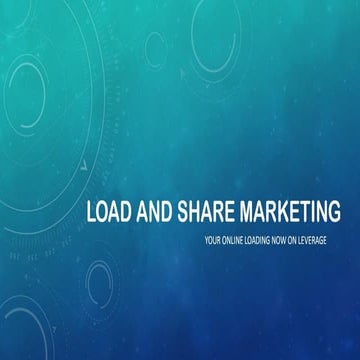Load and Share | PPT