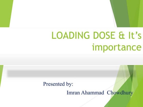 CONCEPT OF LOADING AND MAINTAINANCE DOSE.pptx