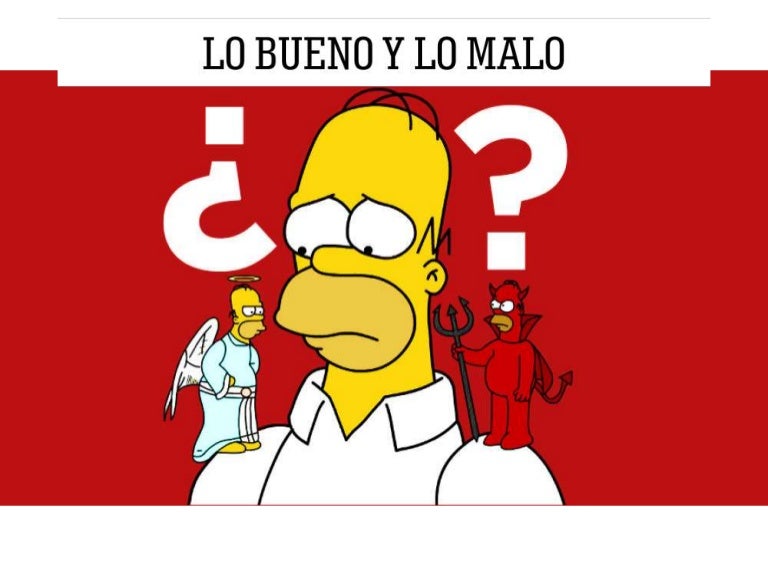 Lo bueno y lo malo