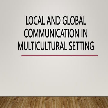 Local-AND-GLOBAL-COMMUNICATION-IN-MULTICULTURALSETTING (1).pptx
