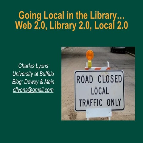 Local Library Presentation @ Computers in Libraries 2008 | PPT