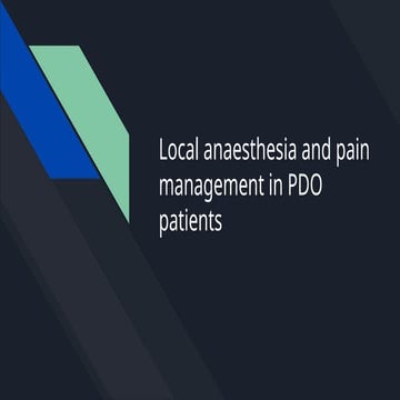 Local anaesthesia and pain management in PDO patients.pptx