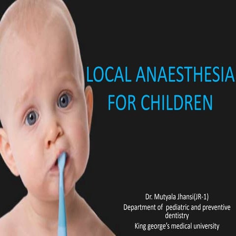 Local anaesthesia for children (dentistry) | PPTX